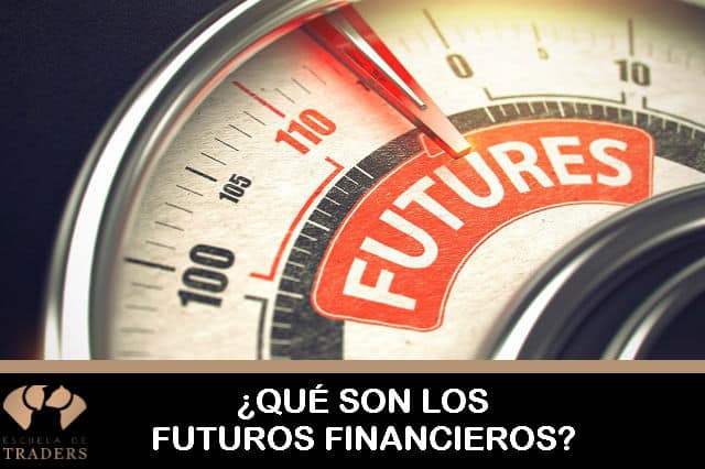 Qué son los Futuros Financieros y cómo hacer trading con ellos Qué son los Futuros Financieros y cómo hacer trading con ellos